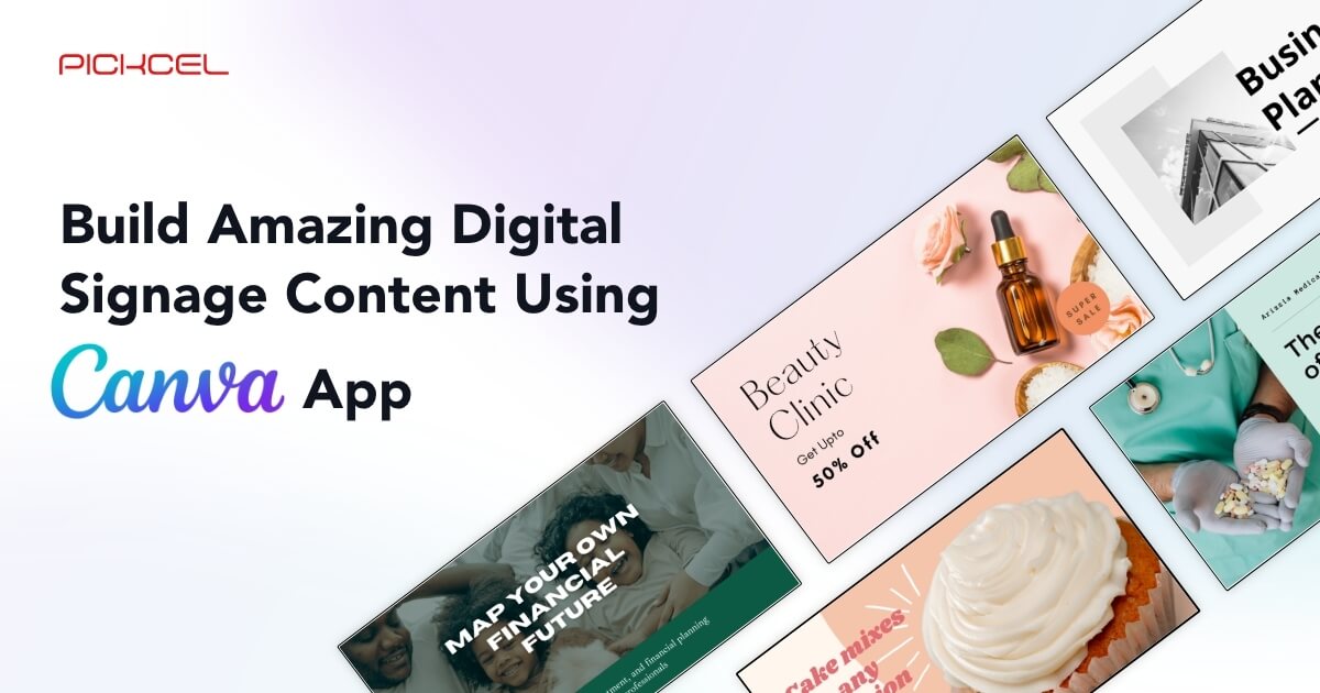 Create Digital Signage Content Using Canva - Pickcel