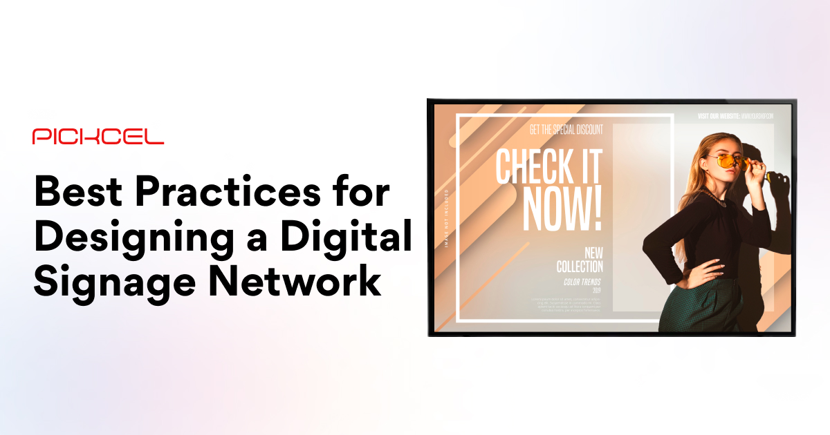 What does it take to design the best digital signage network