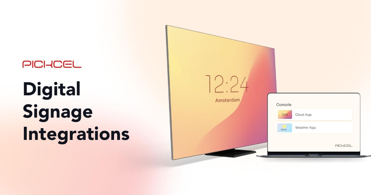 Digital Signage Integrations | Pickcel