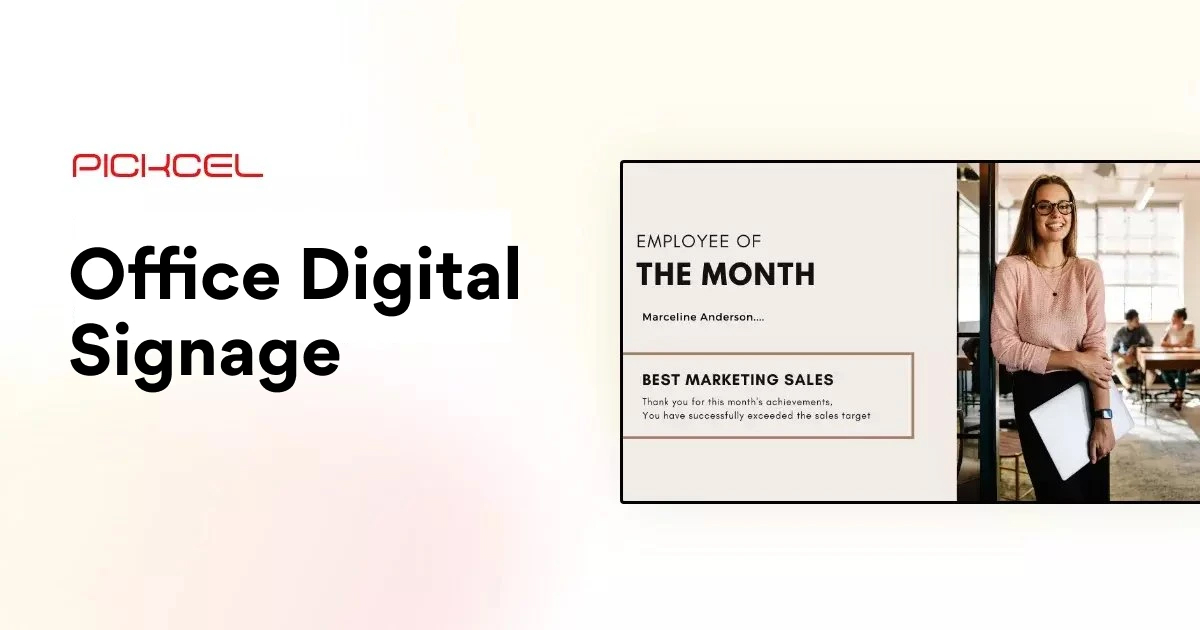 Office Digital Signage - Pickcel