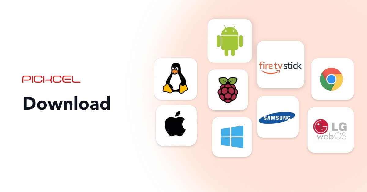 Download Latest Digital Signage Software For Any OS | Pickcel