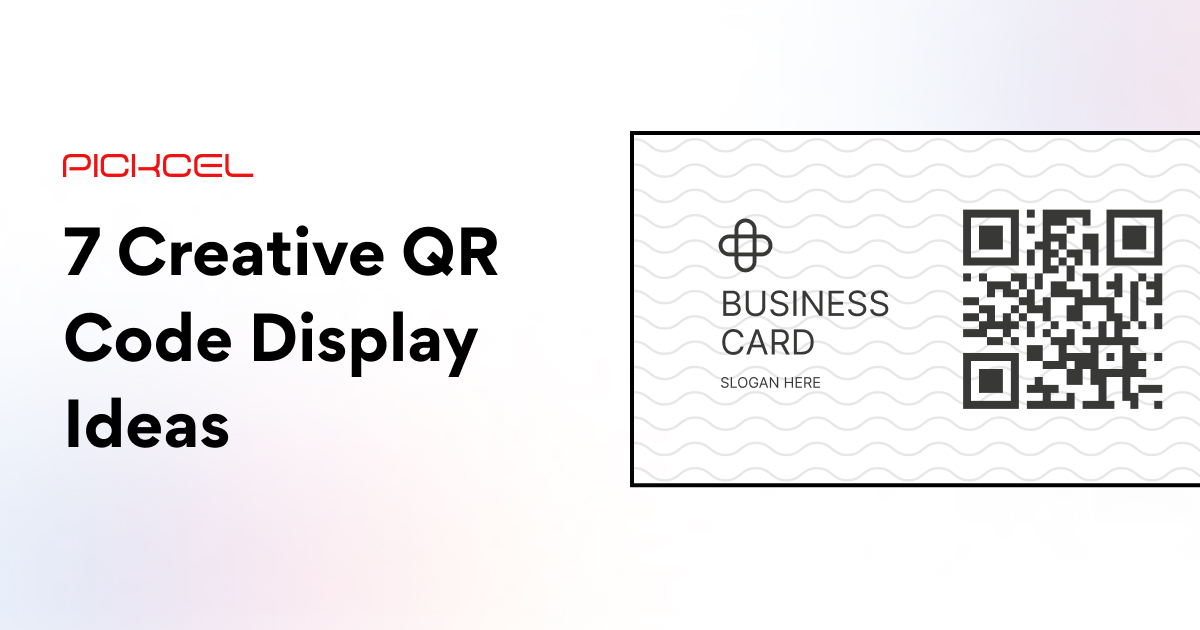 7 QR Code Display Ideas to Boost Engagement 7 QR Code Display Ideas to Boost Engagement