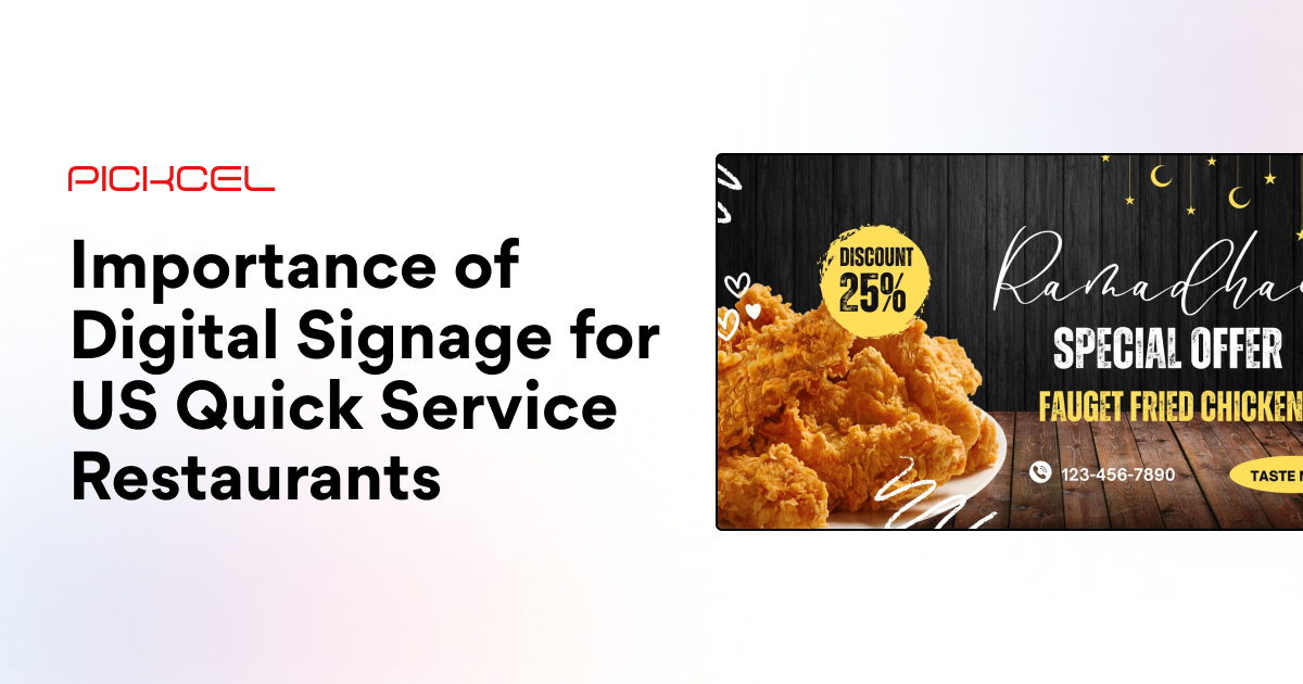 Importance of Digital Signage for US Quick Service Restaurants