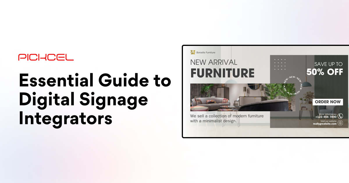 Everything You Must Know About Digital Signage Integrators