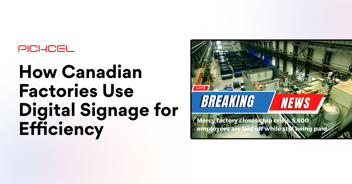 How Canadian Factories Use Digital Signage for Efficiency