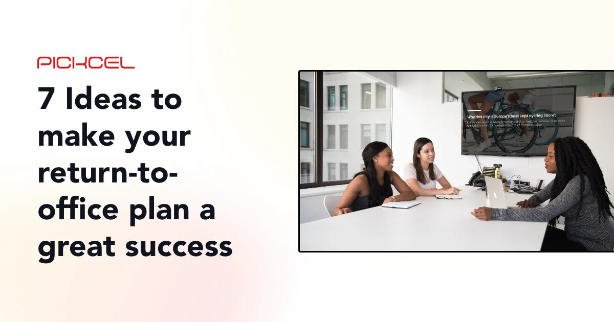 7 Ideas to make your return-to-office plan a great success